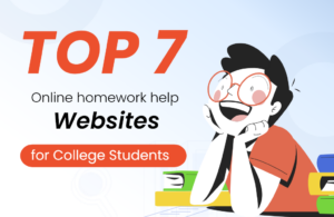 Top 7 Online Homework Help Websites For College Students